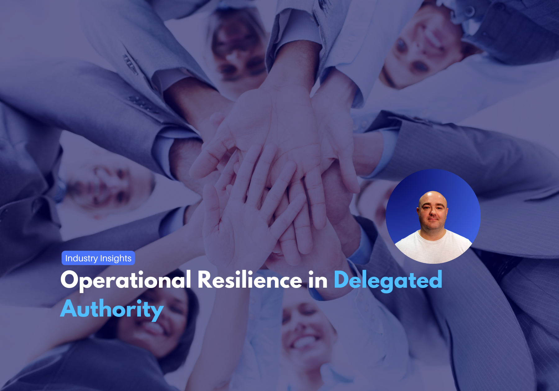 Operational Resilience in Delegated Authority